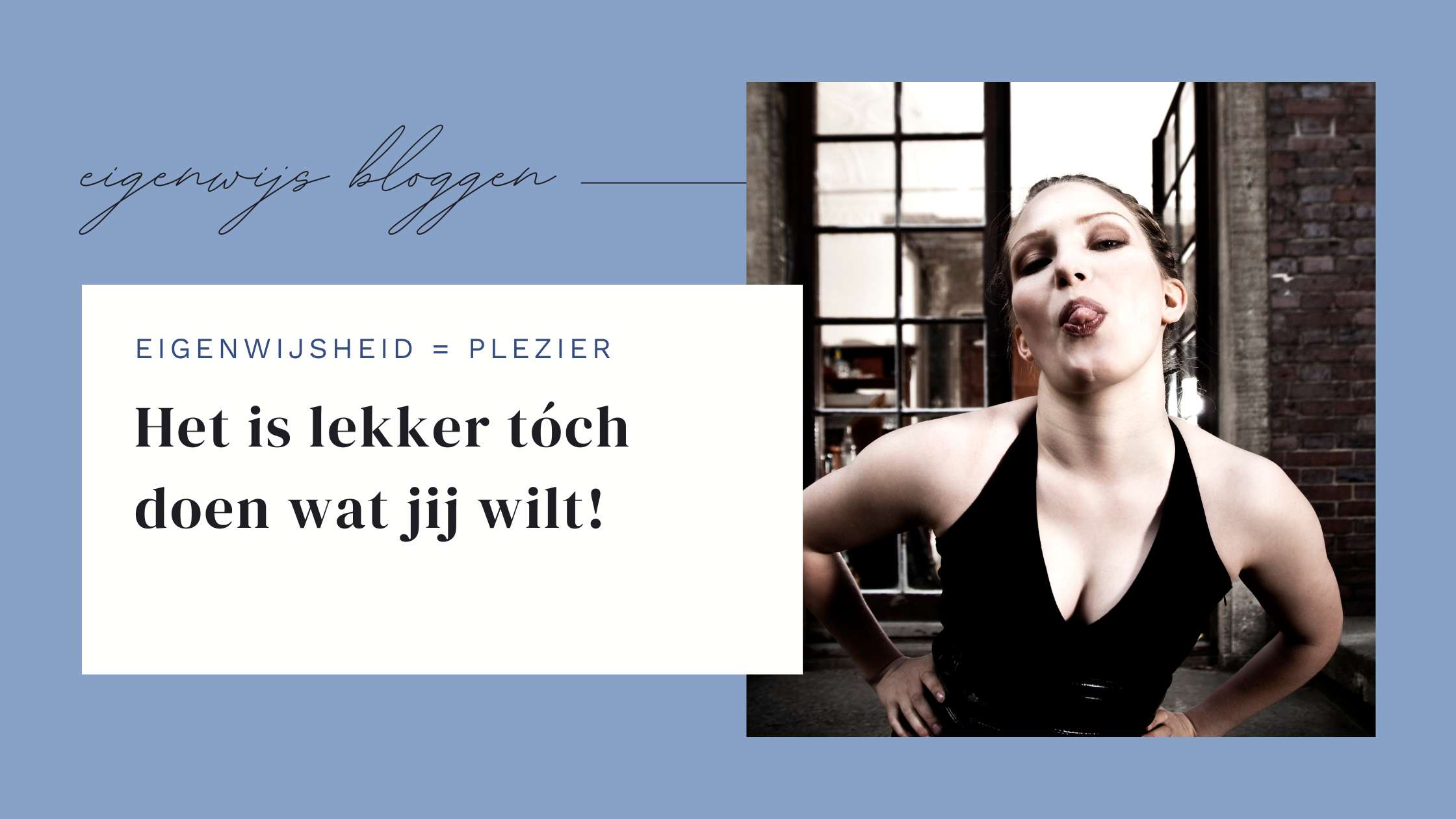Eigenwijs zijn is een vorm van zelfvertrouwen
